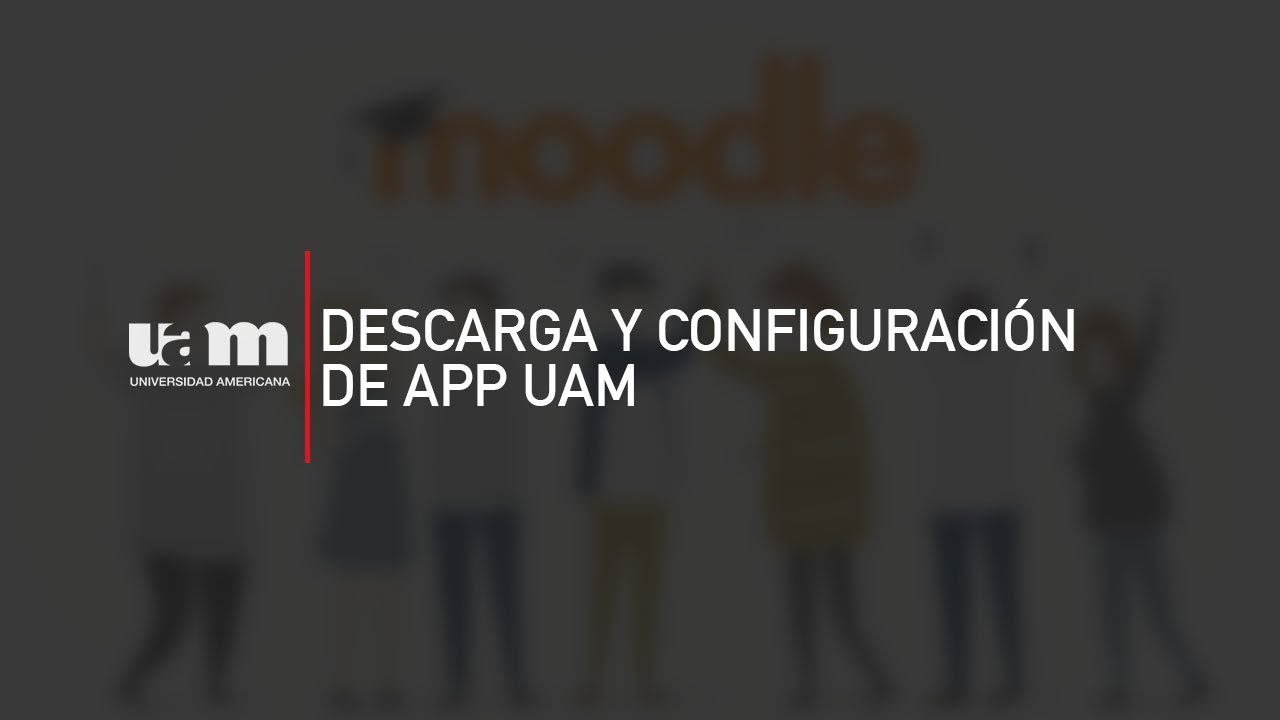 Descarga y configuración de APP UAM - YouTube