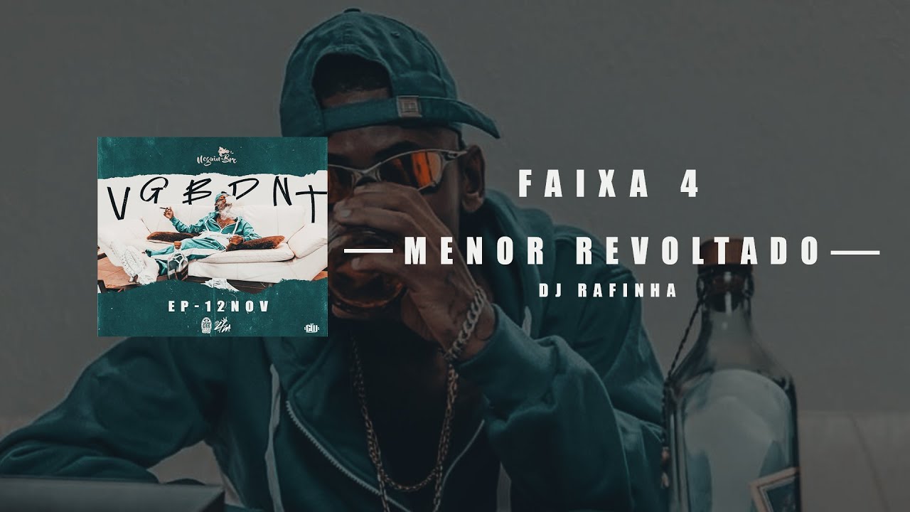 MC NEGUIN DA BRC - MENOR REVOLTADO (EP FAIXA 4) - YouTube