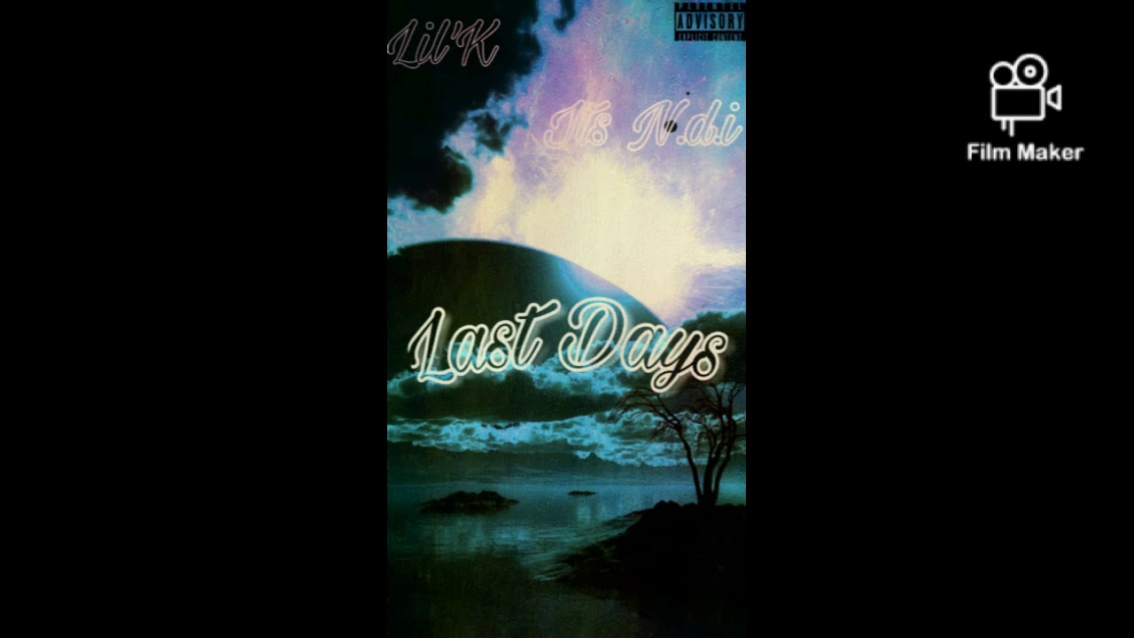 Lil'K ft its N.d.i Last days - YouTube