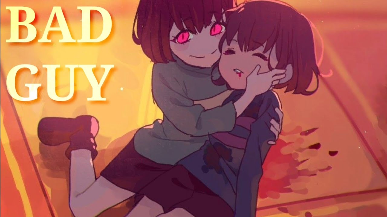 Bad guy - [Undertale] AMV - YouTube