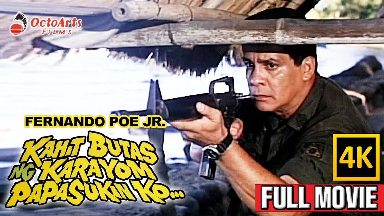 KAHIT BUTAS NG KARAYOM...PAPASUKIN KO | Full Movie (4K) | Fernando Poe ...
