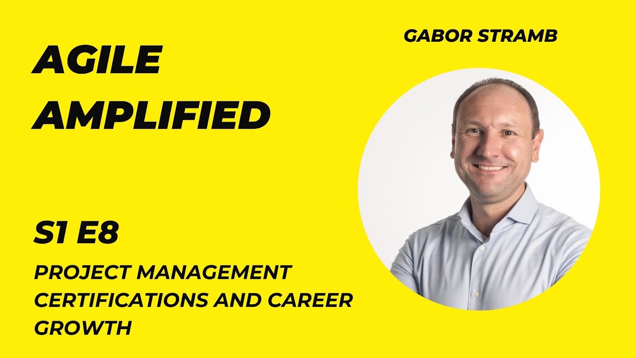 S1 Ep 8 | Project Management Certifications and Career Journey | Gabor ...