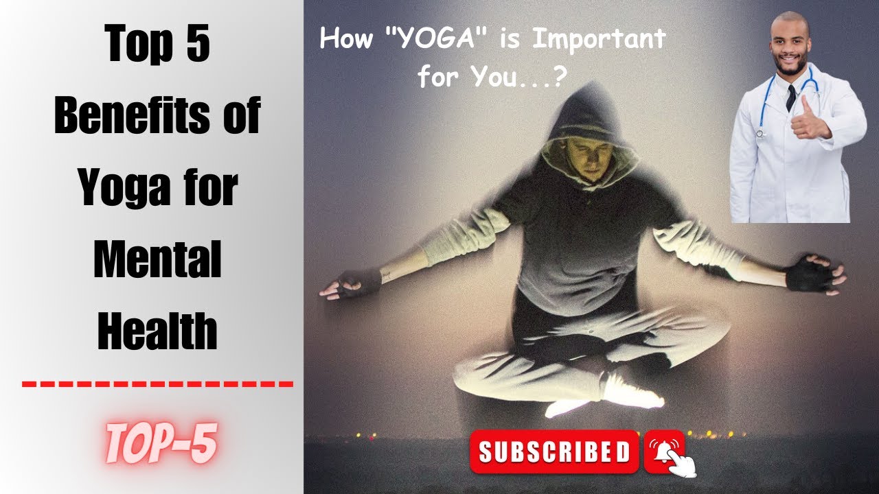 Top 5 Benefits of Yoga for Mental Health | Benefits of Yoga | Yoga for ...