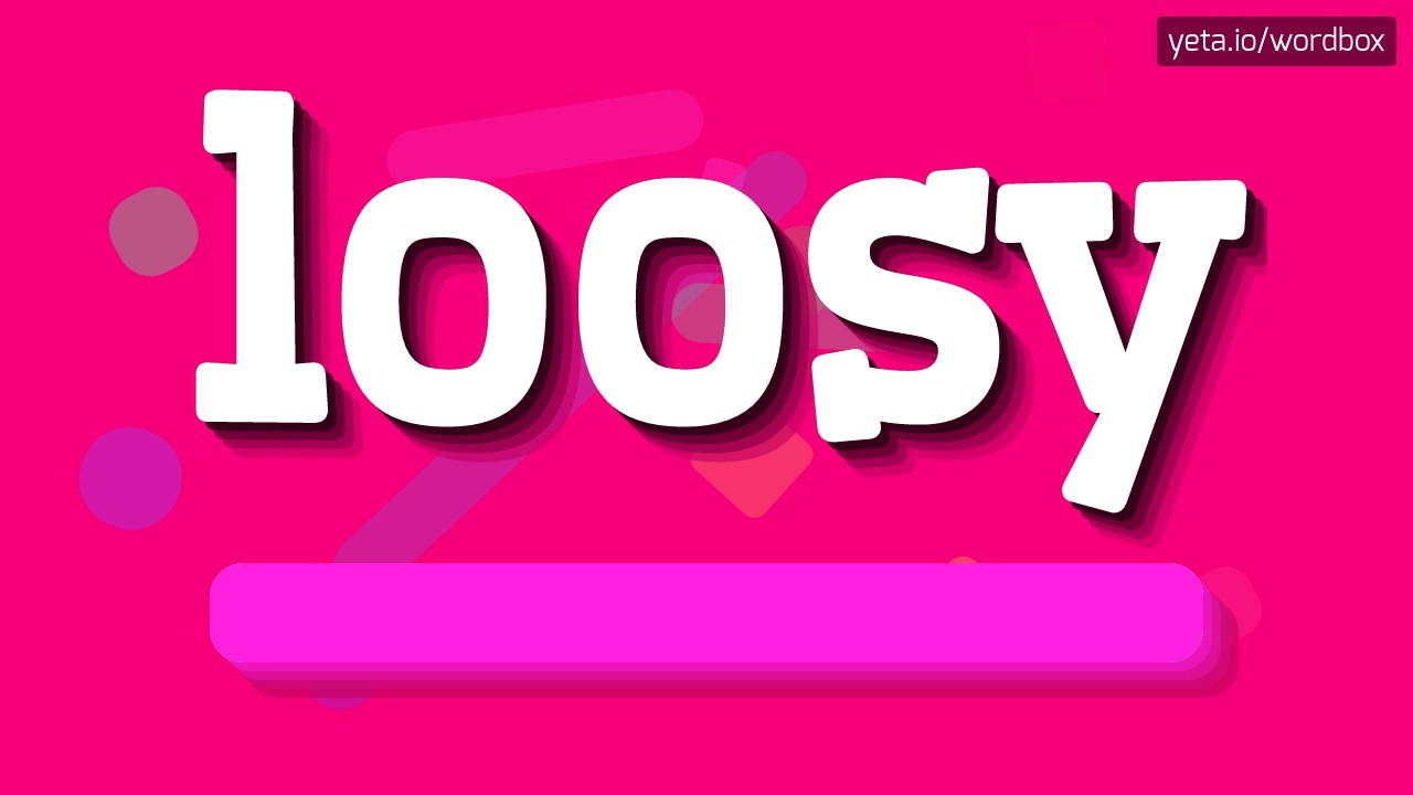 LOOSY - HOW TO PRONOUNCE IT!? - YouTube
