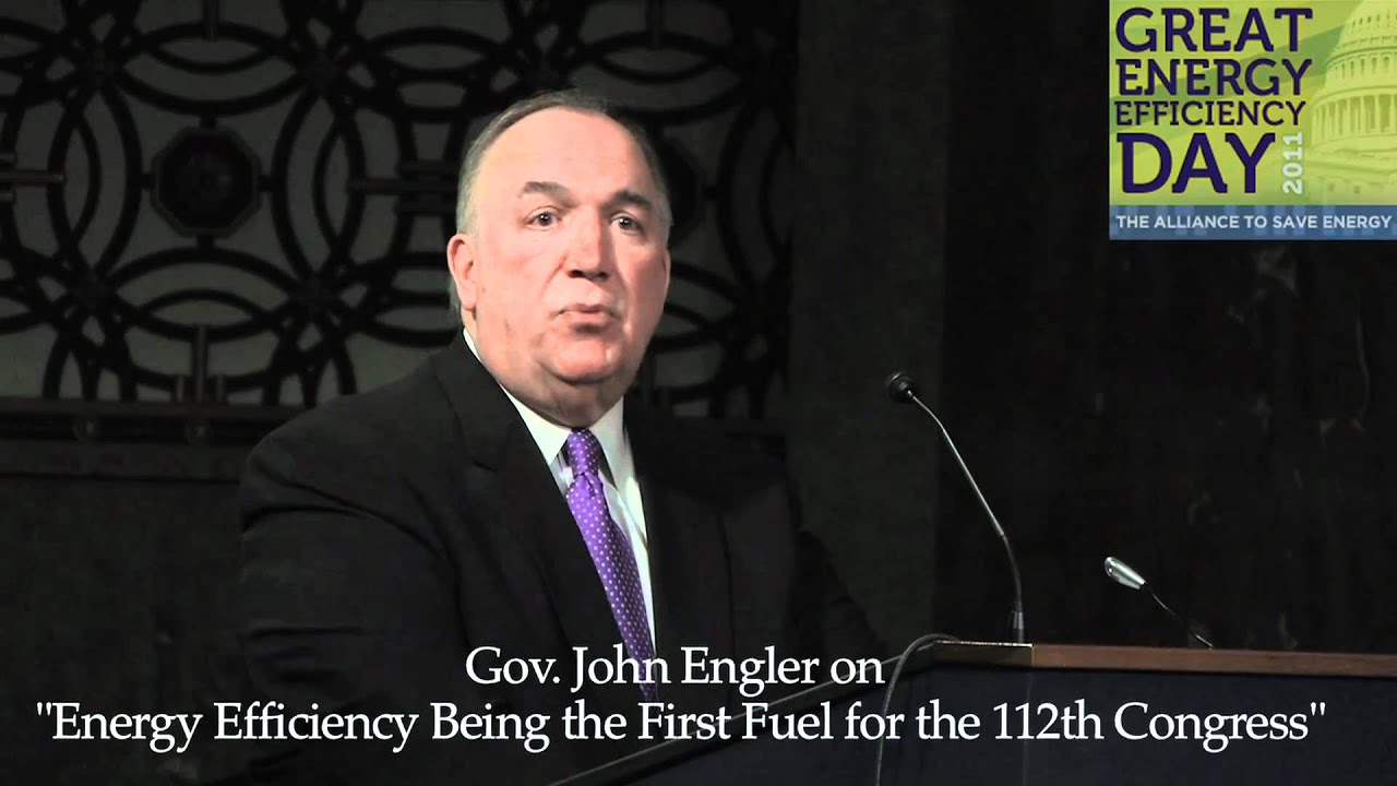 Governor John Engler on "Energy Efficiency Being the First Fuel in the ...