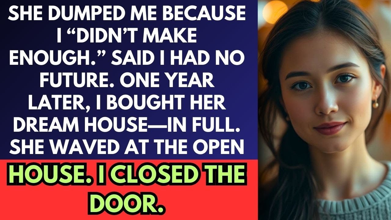 I Was Dumped Because I “Didn’t Make Enough ” One Year Later, I Bought ...