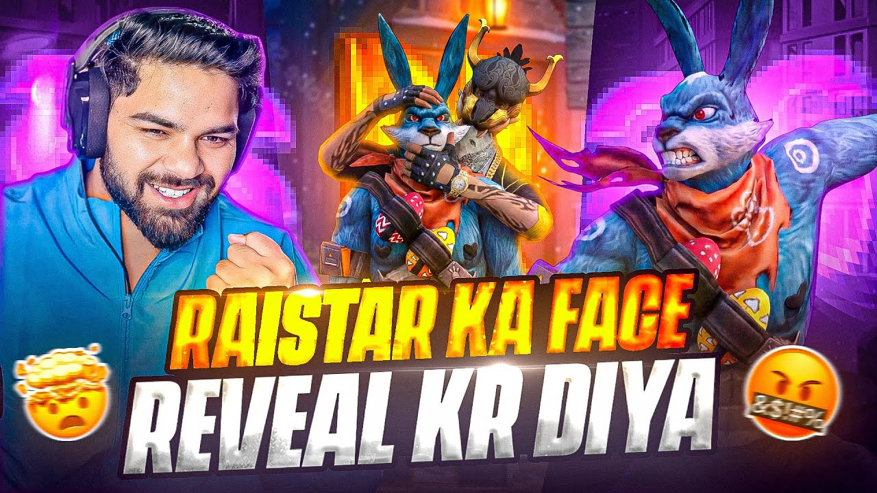 RAISTAR KA FACE REVEAL KR DIYA 😳|| RAISTAR KO AYA GUSSA #freefire # ...