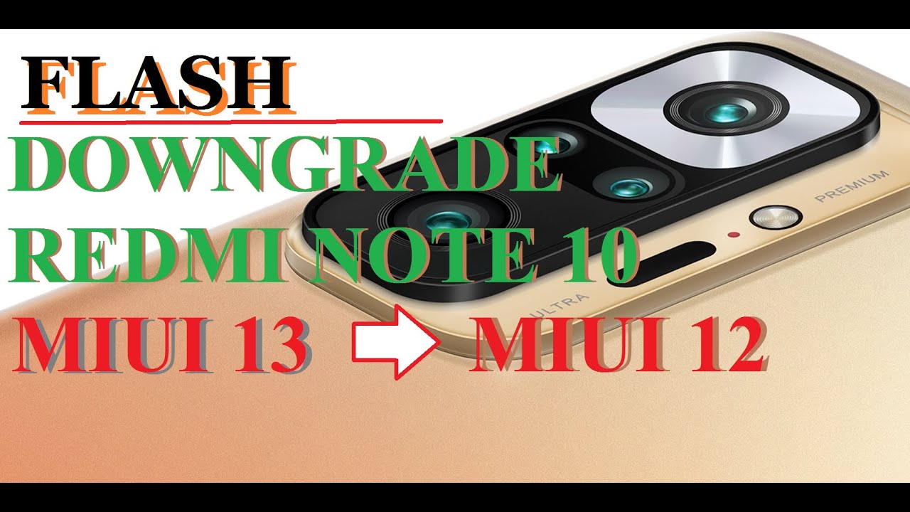 REDMI NOTE 10 DOWNGRADE | FLASH - YouTube