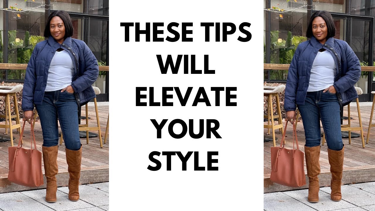 THESE TIPS WILL ELEVATE YOUR STYLE - YouTube