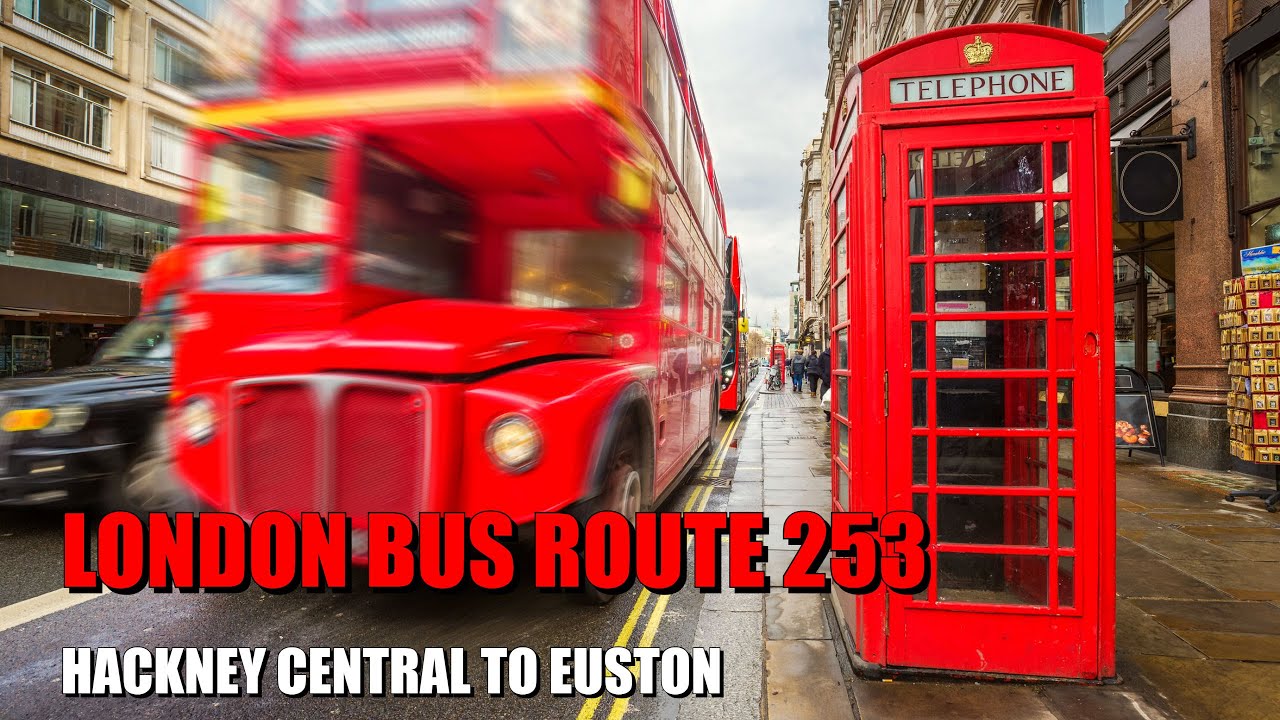 London Bus Ride - Route 253 Full Journey From Hackney Central To Euston ...