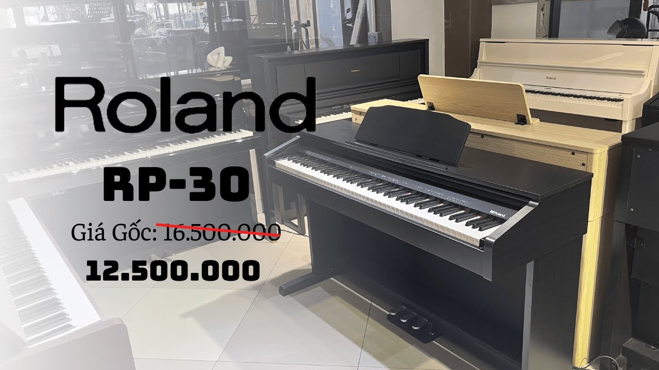SERI THANH LÝ 16 (mỗi ngày 1 sản phẩm) Piano Điện Roland RP30 - YouTube