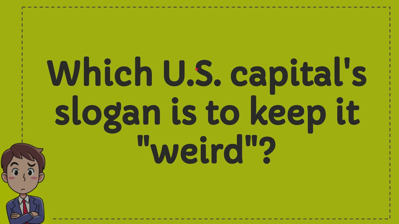 Which U.S. capital's slogan is to keep it "weird"? - YouTube