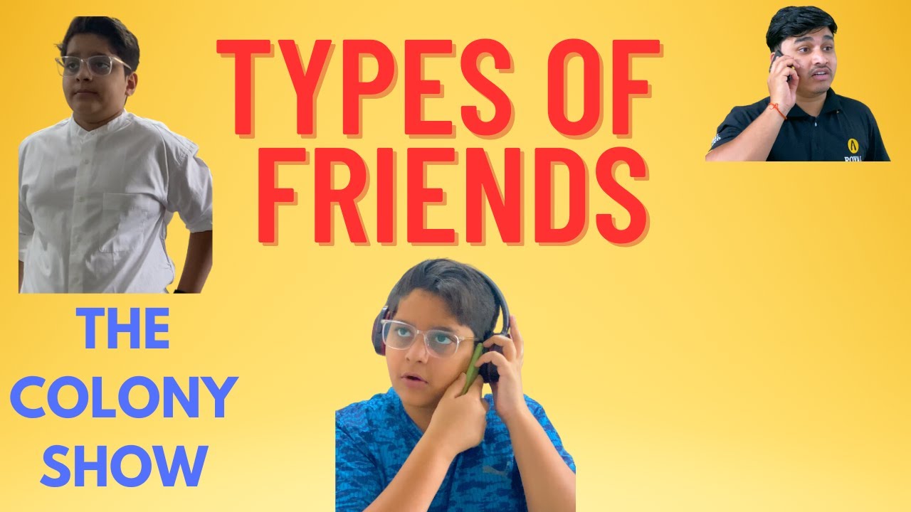 Types of Friends | The Colony Show | New Comedy Video - YouTube