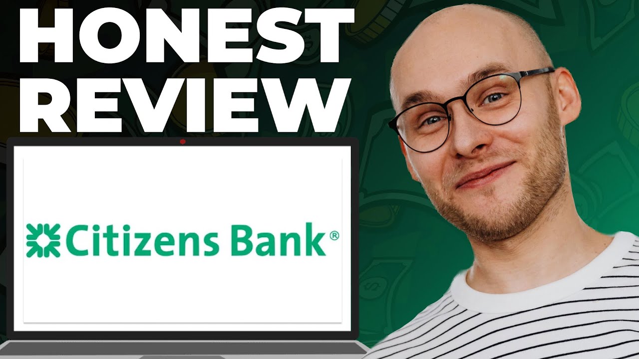 Citizens Bank Review – Still Good? - YouTube