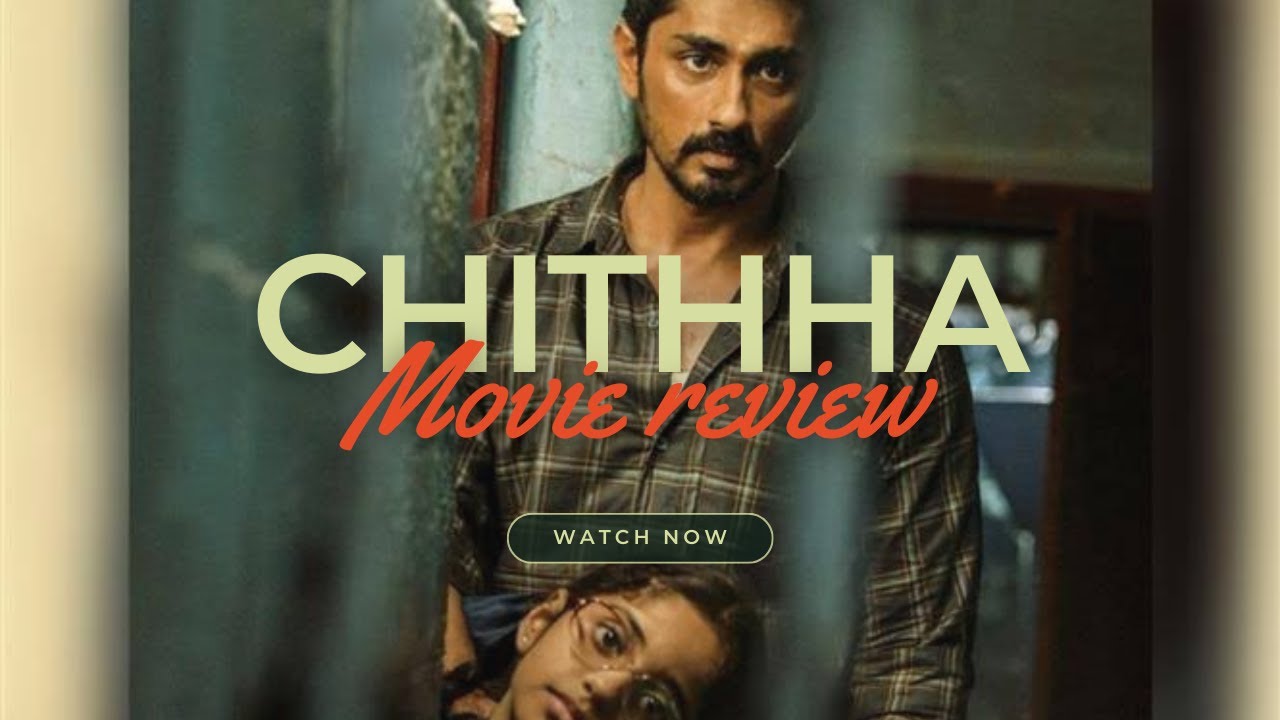Chithha Movie Review | Theater fort #chithha #siddharth #moviereview ...