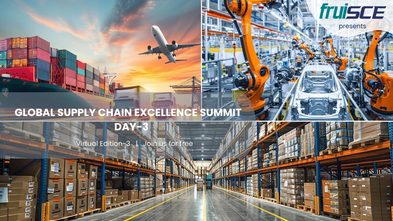 Global Supply Chain Excellence Summit, Edition - 3: Day - 3 - YouTube
