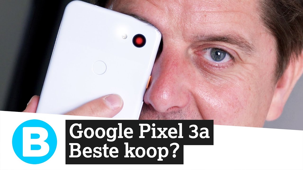 Google Pixel 3a: beste koop onder de smartphones? - YouTube