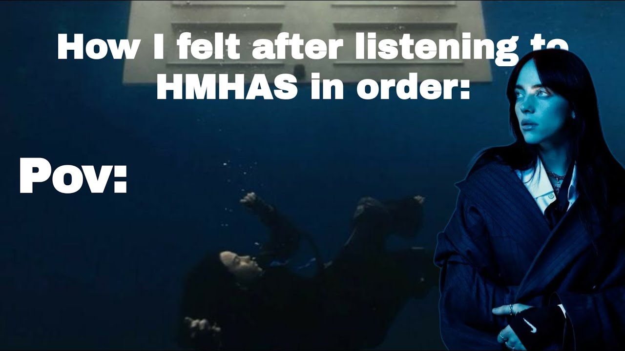 how I felt after listening to hmhas in order: - YouTube