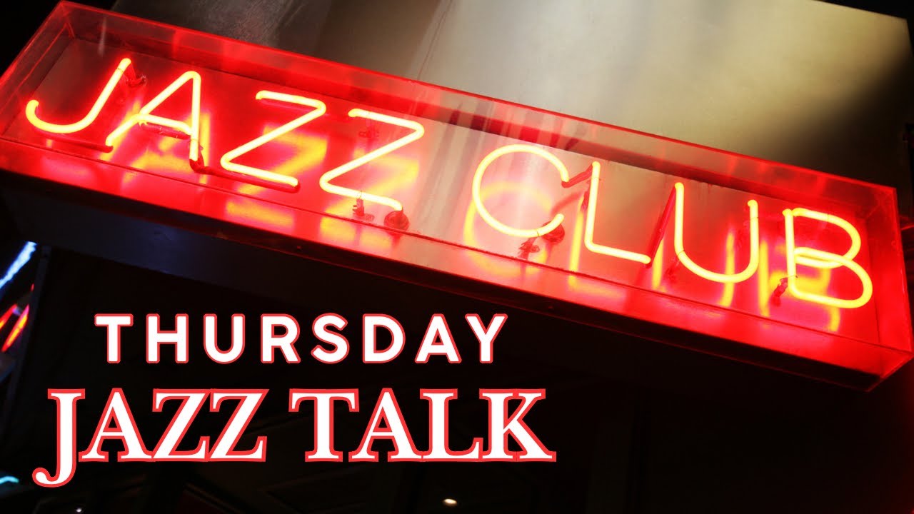 Thursday Jazz Talk - YouTube