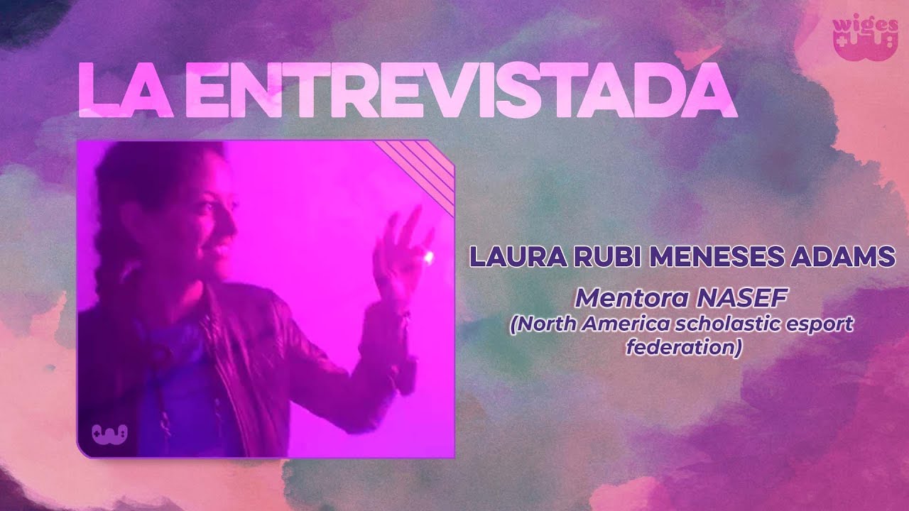 La Entrevistada #004 / Laura Rubi Meneses Adams - Mentora NASEF - YouTube