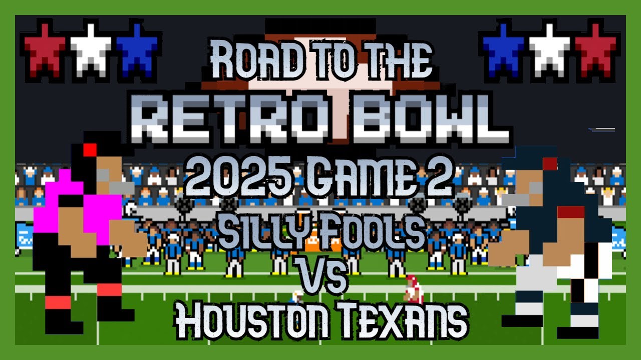 Road to the Retro Bowl 2025 | Silly Fools Vs Houston - YouTube