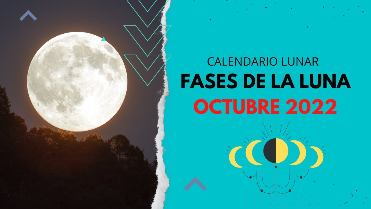  CALENDARIO LUNAR OCTUBRE 2022 TODAS LAS FASES DE LA LUNA EN OCTUBRE