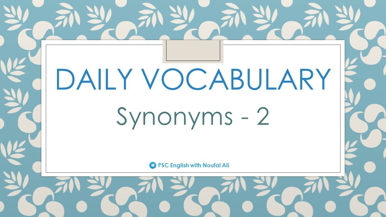 Daily Vocabulary | Synonyms - 2 | Noufal Ali - YouTube