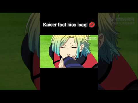 Kaiser fast kiss isagi 💋| #bluelock #kaiser #isagiyoichi #newanimereels #animeloveedits