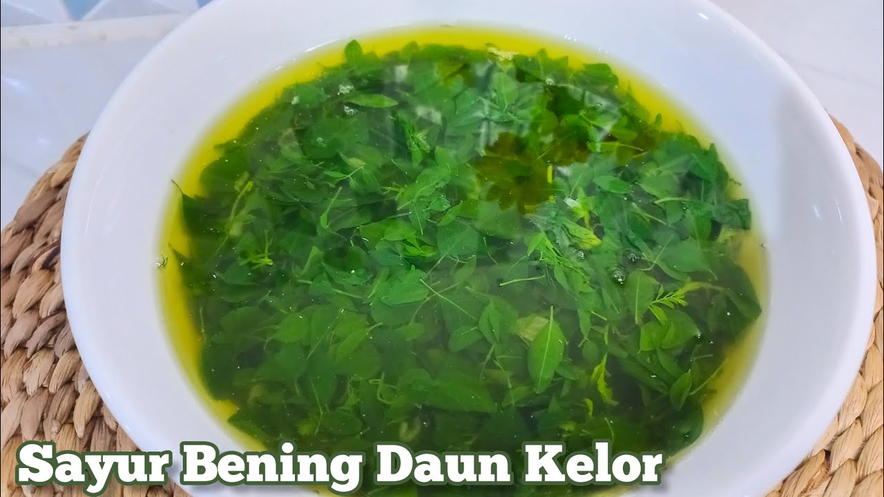 Resep Sayur Bening Daun Kelor | Menu Sederhana Sejuta Manfaat - YouTube