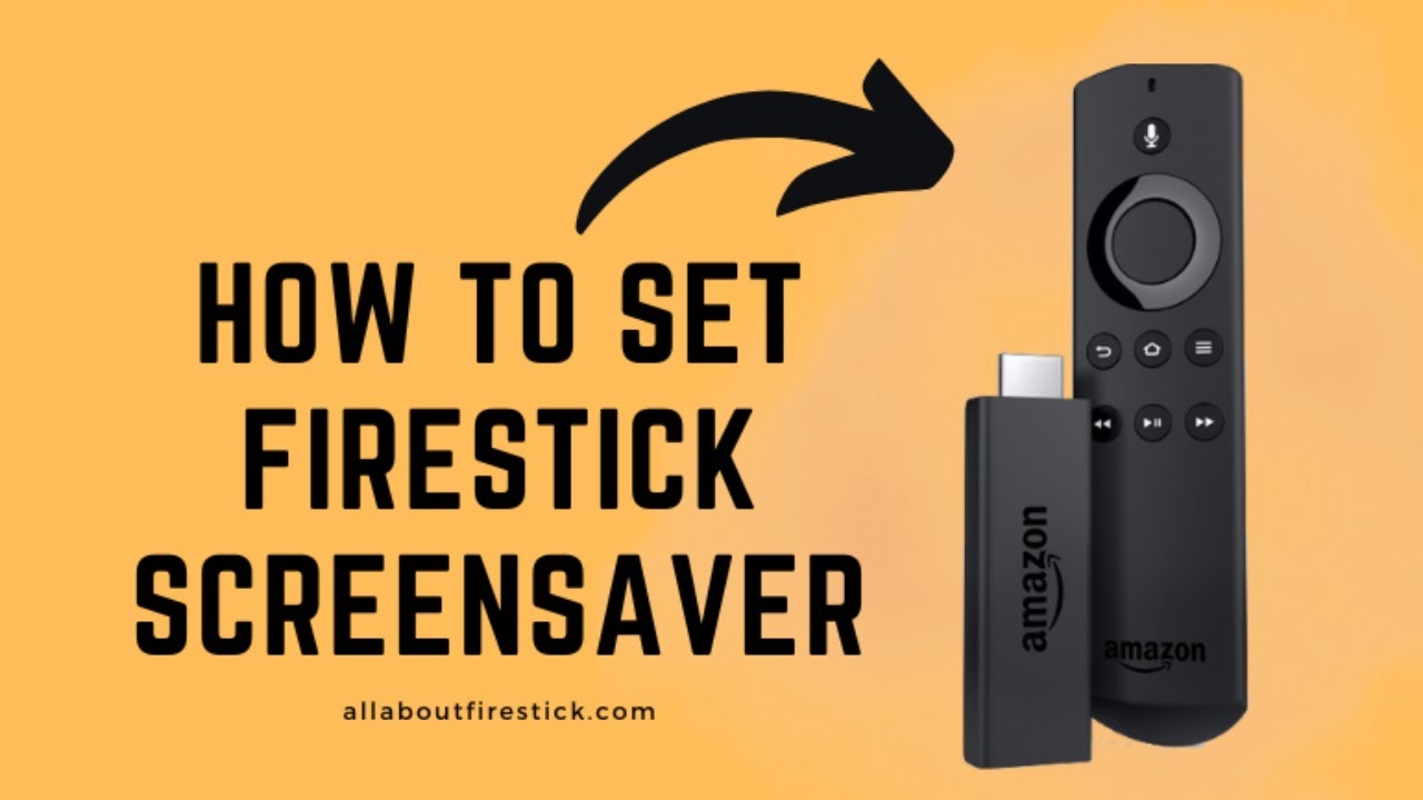 How to Set Firestick Screensaver |Allaboutfirestick.com - YouTube
