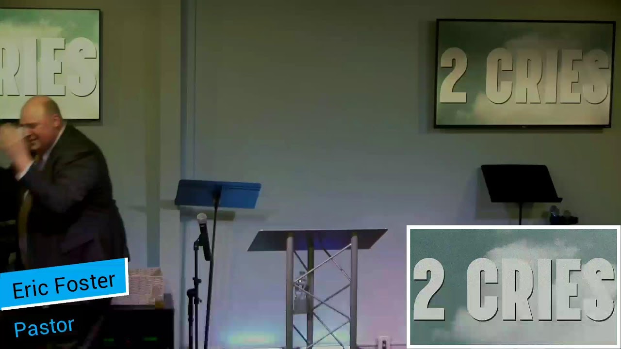 9-14-25 Sunday Morning "2 Cries" Pastor Foster - YouTube