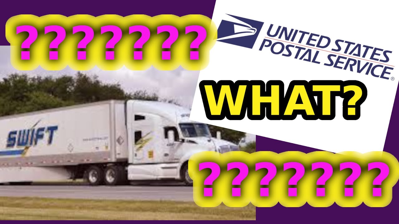 Is SWIFT Transportation Hauling US Mail? - YouTube