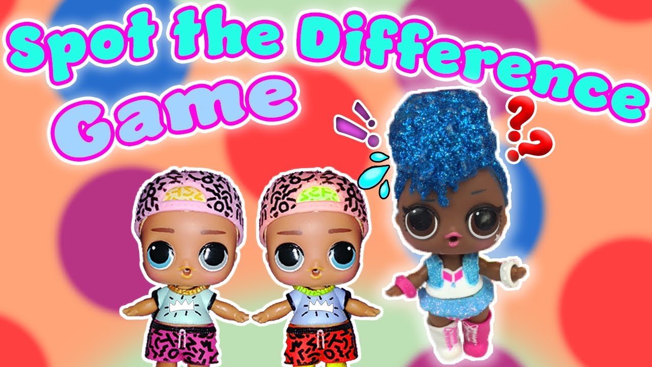 LOL Surprise Dolls Spot the Difference Game! W/ Independent Queen, Yang ...