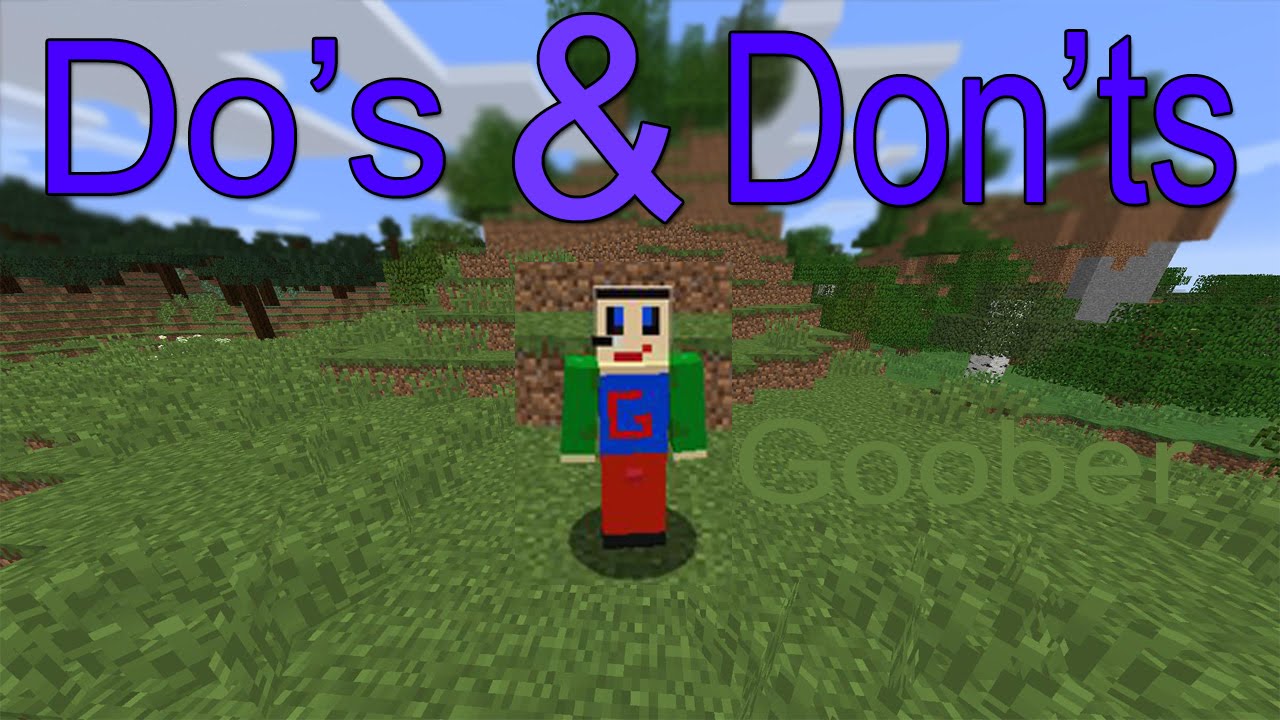 Goober - PC Minecraft Do's and Don'ts Beginner Tips | How To - YouTube