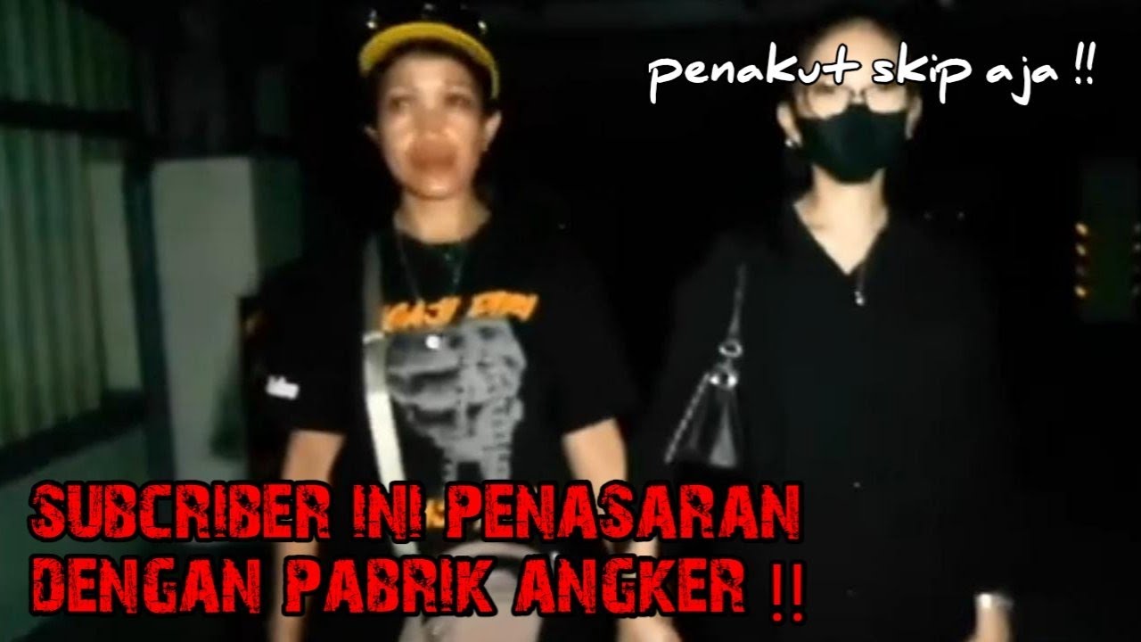 Live misteri‼️PABRIK ANGKER TERBENGKALAI !! Susul #KUJANGGALUH - YouTube