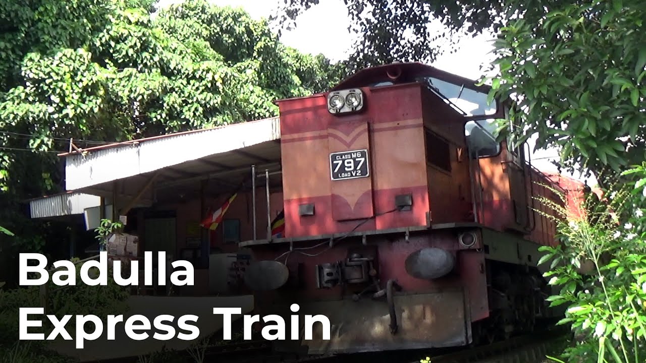 Badulla Express Train Number 1007 with Class M6 797 in Sri Lanka - YouTube