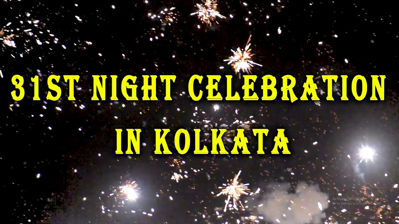 31st Night Celebration in Kolkata | Happy New Year Greetings 2020 - YouTube