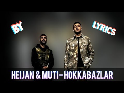 Heijan & Muti-Hokkabazlar(şarkı sözleri)BY LYRICS