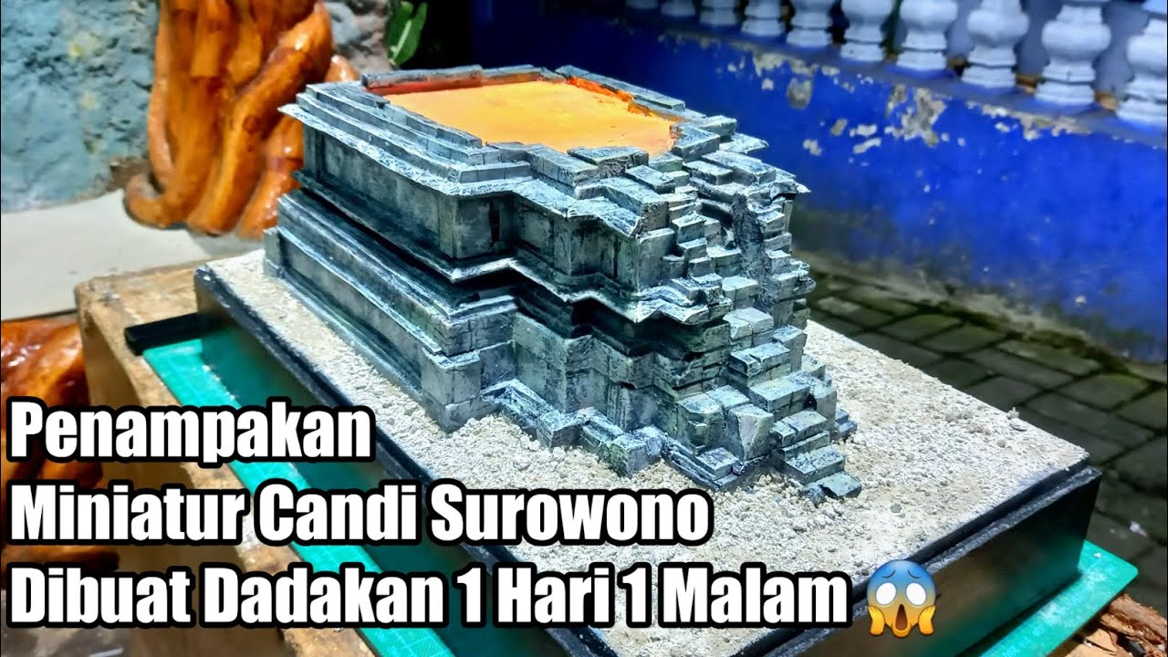 Miniatur Candi Surowono yang dibuat dadakan 1 hari 1 malam - YouTube