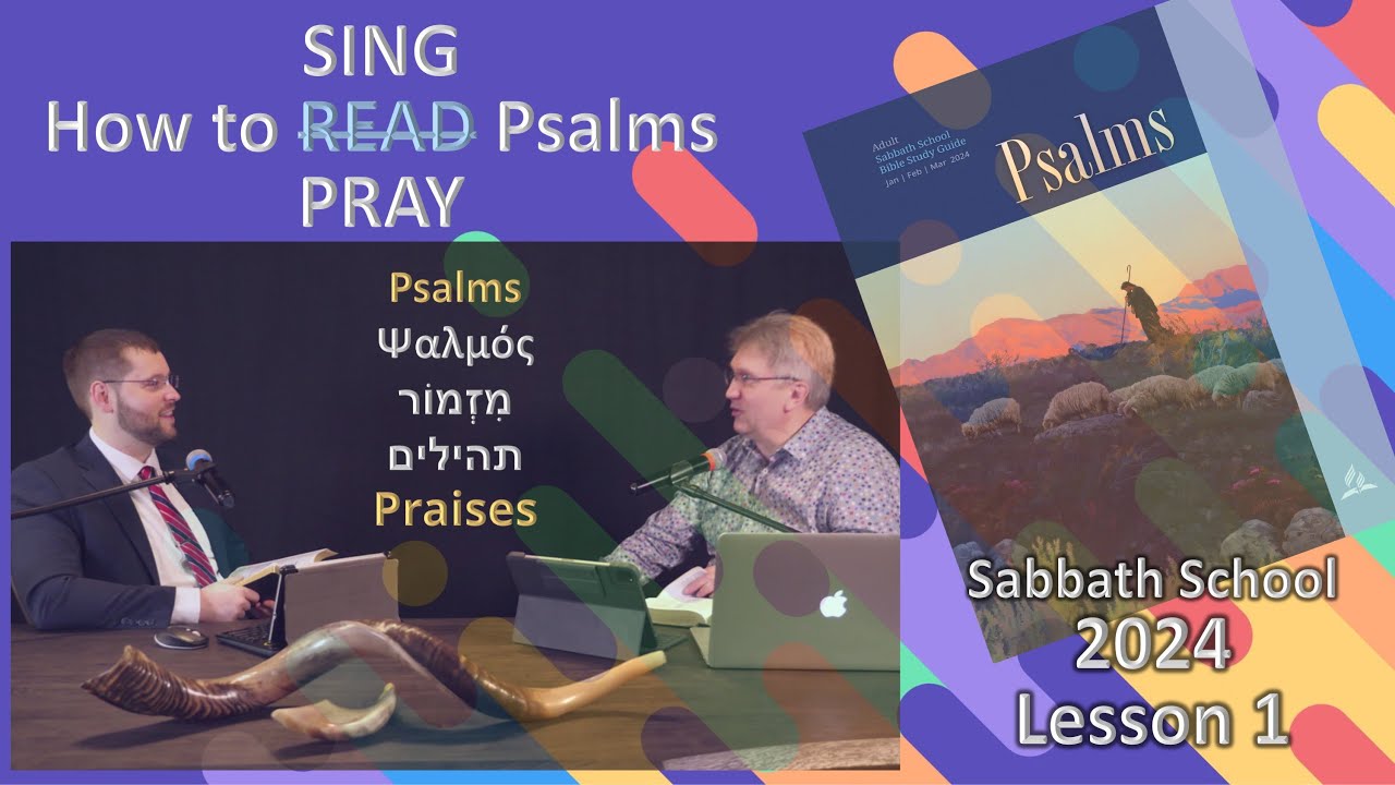 #sabbathschool How to READ Psalms? Sabbath School Lesson 1 with pastors ...