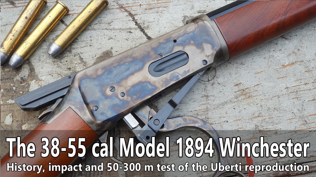 The First M 1894 Winchester Lever Action Rifle And The 38 55 Cartridge