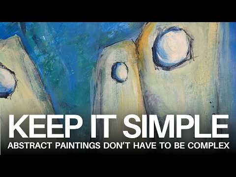 Abstract Paintings Don’t Have to Be Complex | A Simple Shape & Form Technique