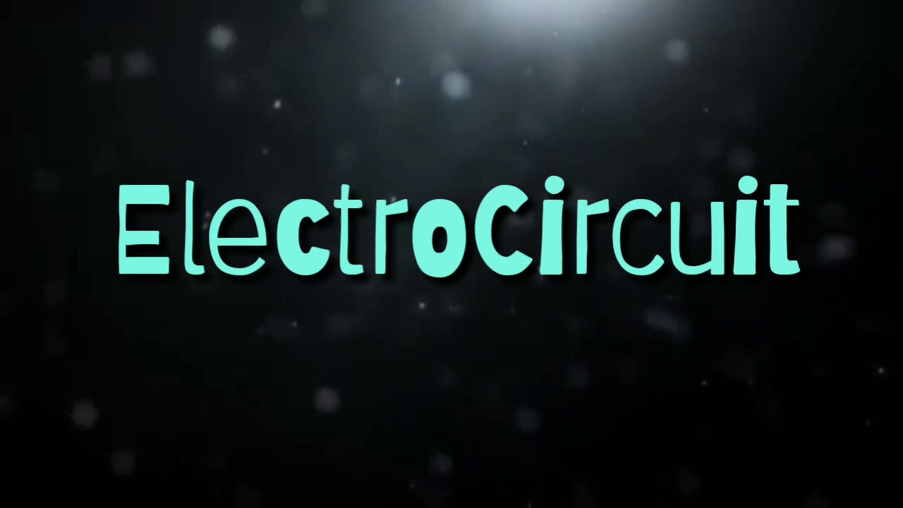 My Channel Intro #ElectroCircuit. - YouTube