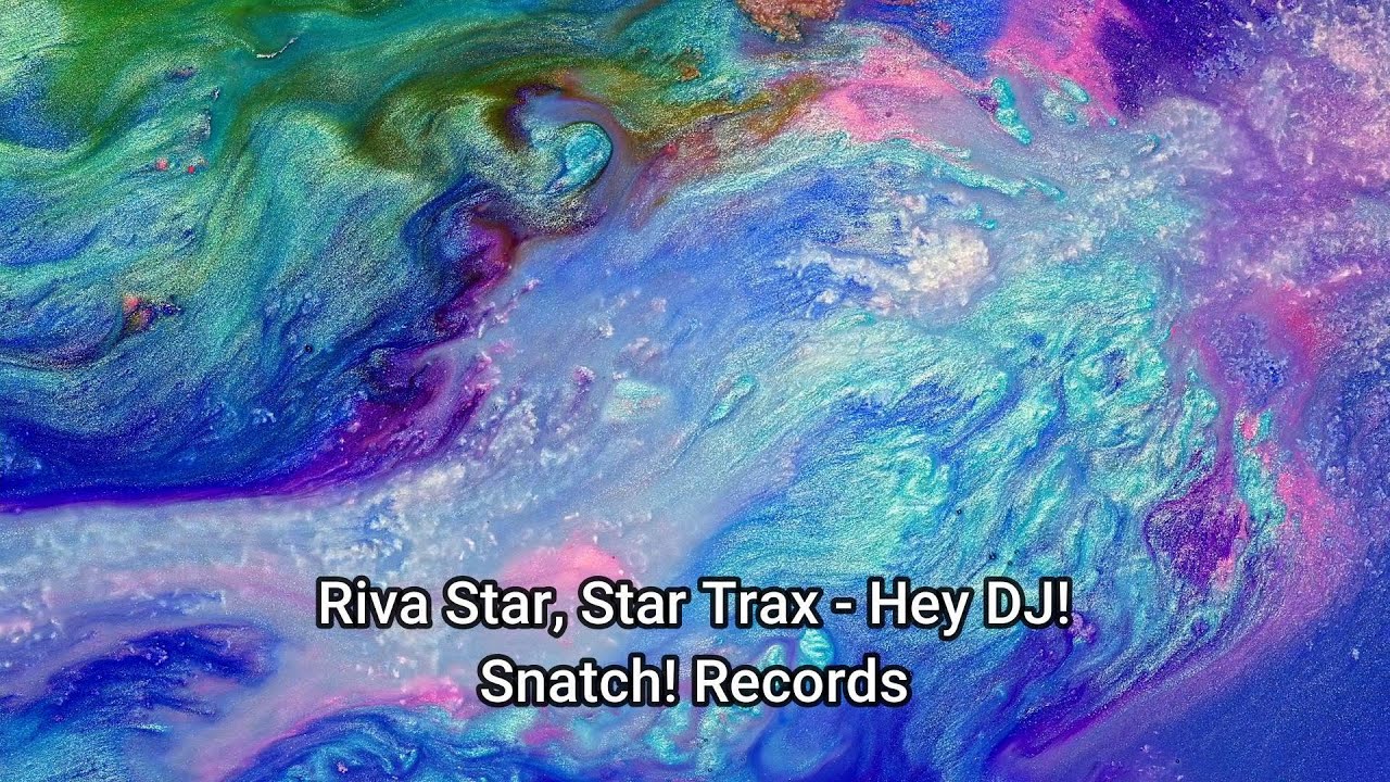 🎵🌟 Dance with Riva Starr and Starr Traxx: Hey DJ! & Star Trak Snatch ...