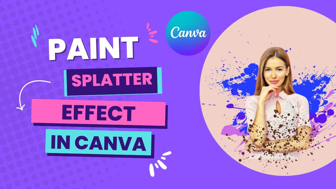 Paint Splatter Effect In Canva Learn How To Make Paint Splatter paint-splatter-effect-in-canva-learn-how-to-make-paint-splatter