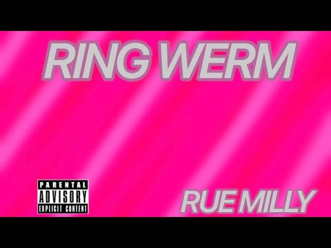 RUE MILLY - RING WERM (EXPLICIT) AUDIO - YouTube