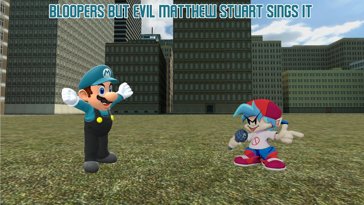 Bloopers but Evil Matthew Stuart Sings It - YouTube