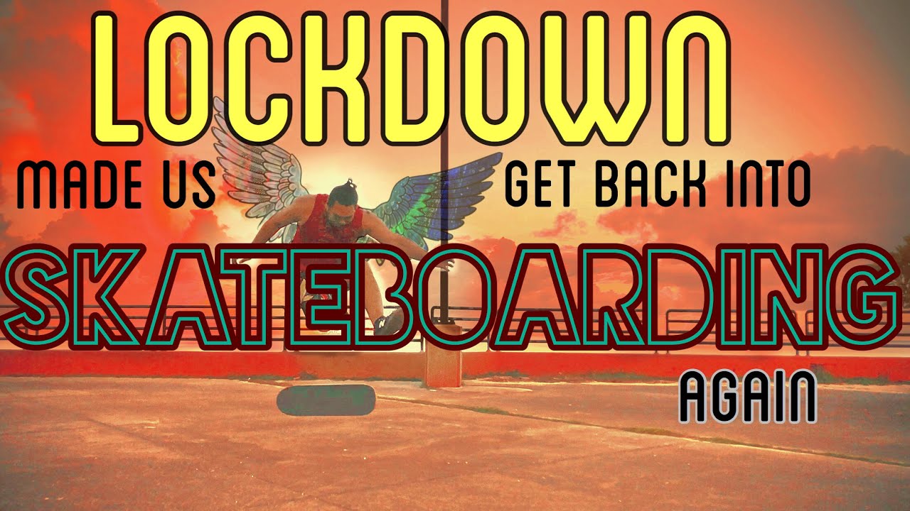 The LOCKDOWN got us back into skateboarding again. The intro ! Guam ...