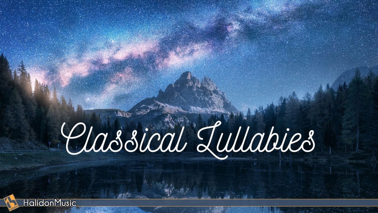 Classical Lullabies - YouTube