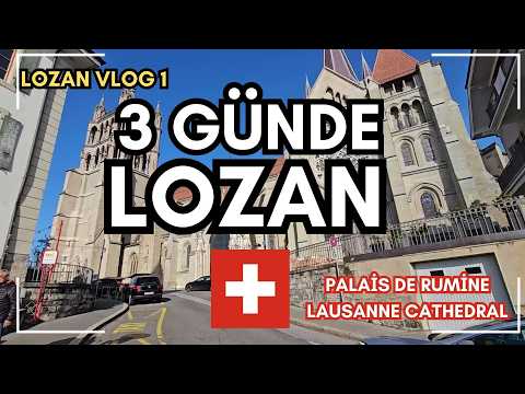 LOZAN GEZİ REHBERİ VLOG 1: Palais de Rumine Sarayı, Dev Katedral ve Sokak Turu!  🇨🇭